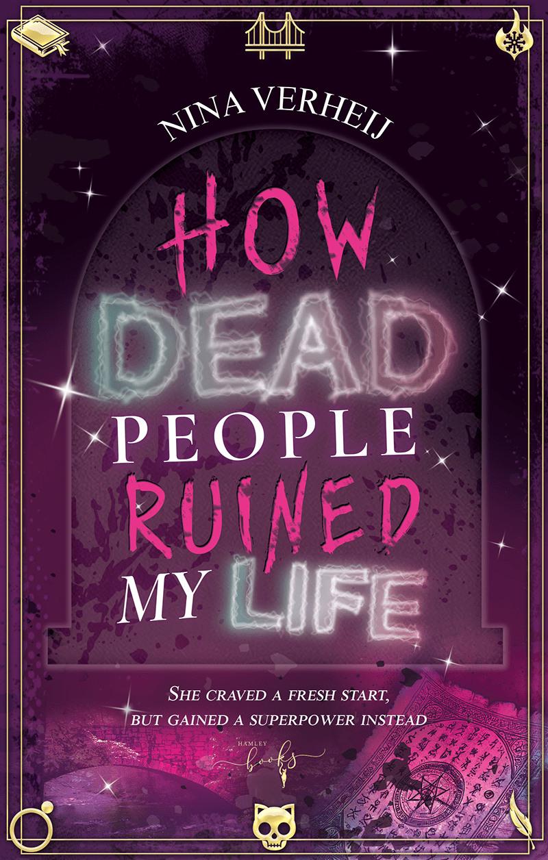 How Dead People Ruined My Life - Hamley Books Uitgeverij